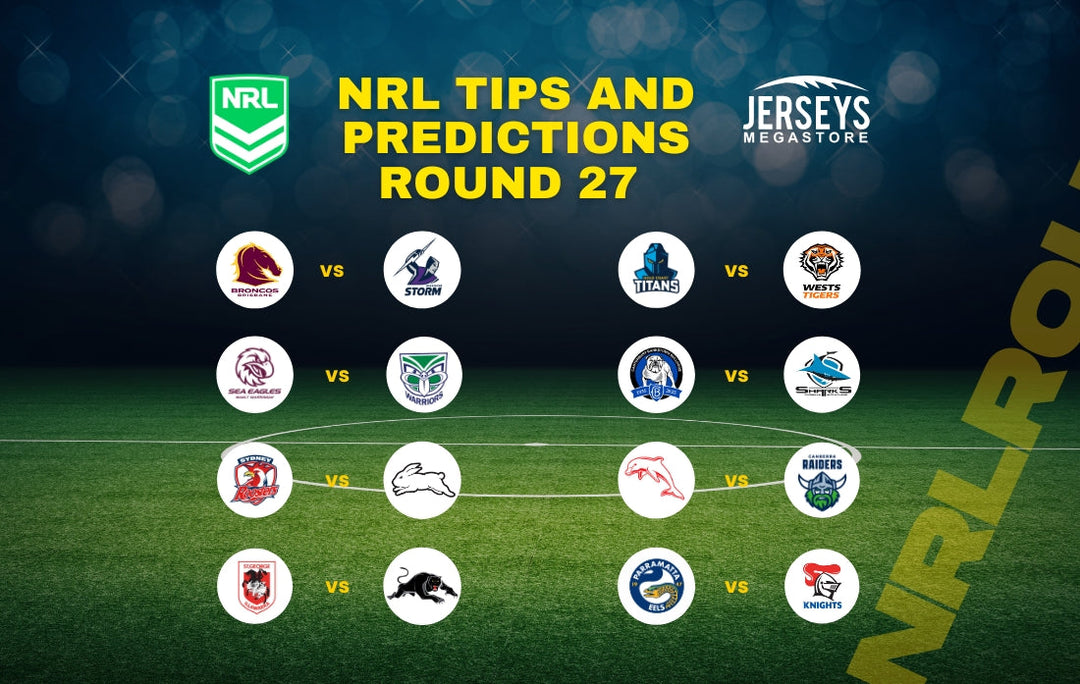 NRL Tips Round 27 & Ladder Predictions – Jerseys Megastore