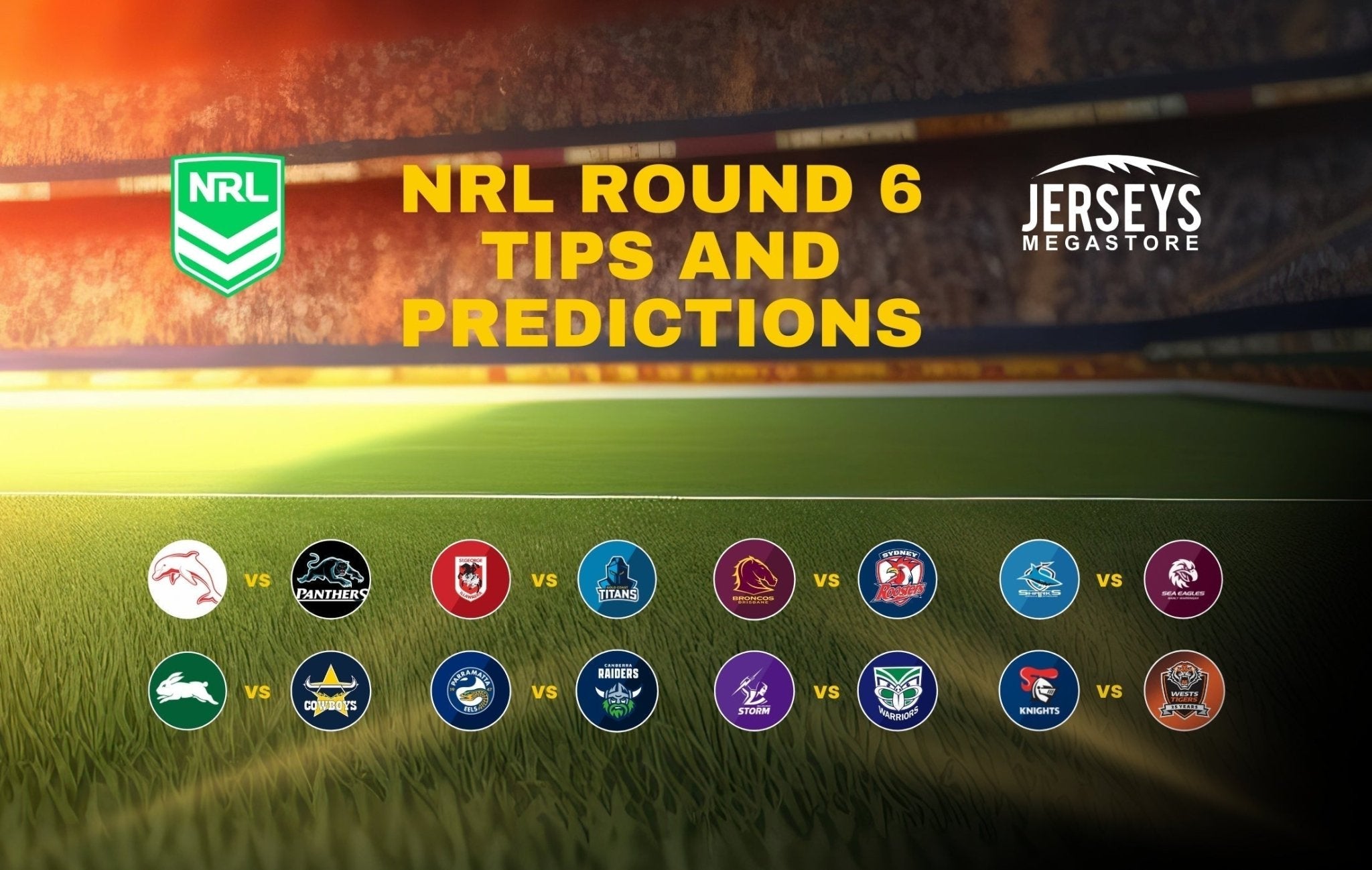 NRL Round 6 Tips and Predictions | Jerseys Megastore