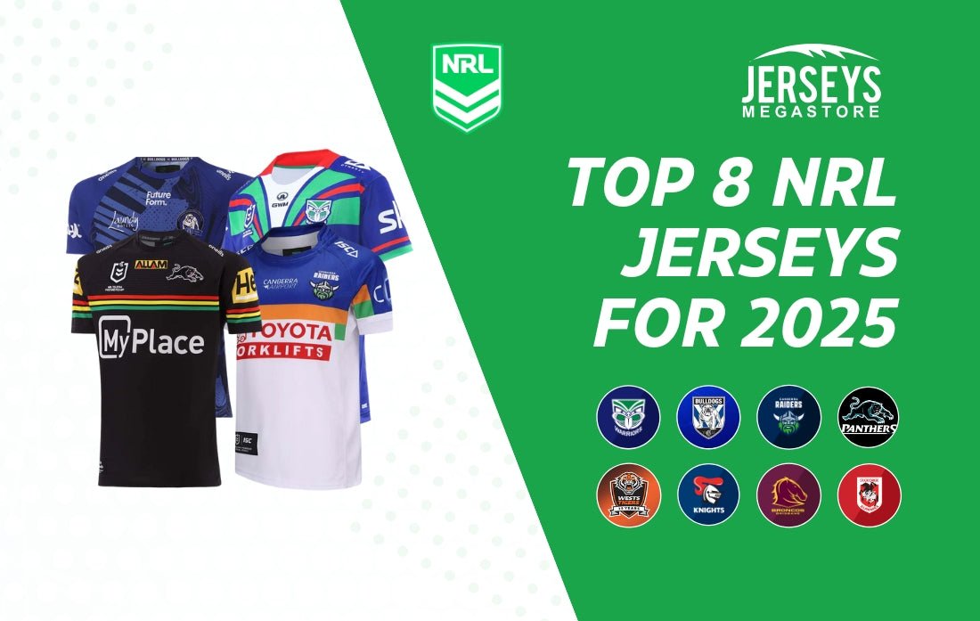 Our Top 8 Picks for NRL Jerseys 2025 | Jerseys Megastore